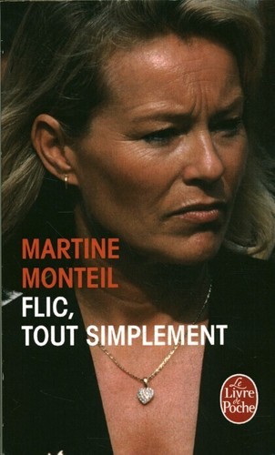 Livre Poche flic tout simplement Martine Monteil Michel Lafon 2016 | eBay