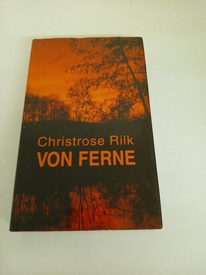 Von ferne: Erzählungen Erzählungen Rilk, Christrose: | eBay.de