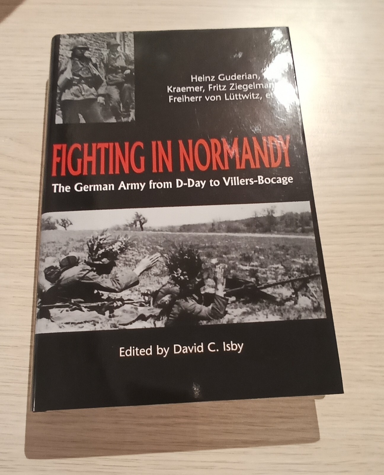 Fighting in Normandy: German Army from D-day to Villers-bocage by et al ...