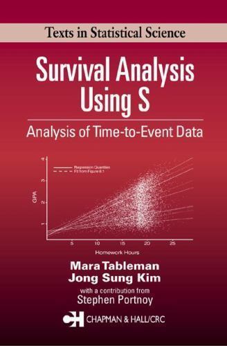 Survival Analysis Using S: Analysis of Time-to-Event Data (Chapman ...