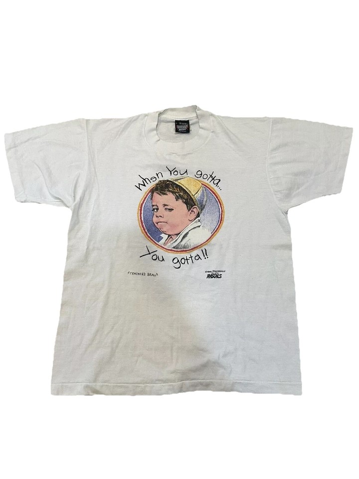 Vintage 1985 Little Rascals When You Gotta You Gotta T Shirt Rare ...