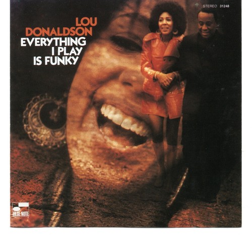 LOU DONALDSON: EVERYTHING I PLAY IS FUNKY CD SOUL JAZZ OUT OF PRINT | eBay