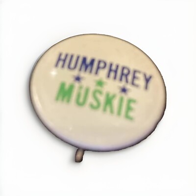 1968 Hubert Humphrey & Edmund Muskie Presidential political Button Pin ...