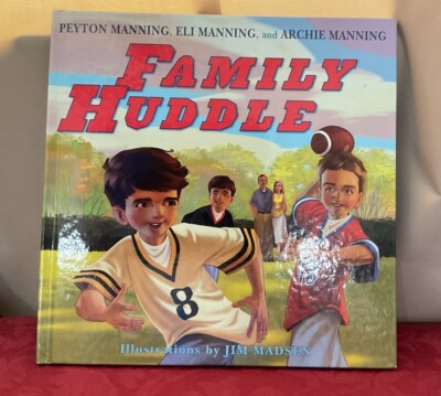 Kids Book - Family Huddle By Eli Manning, Archie Manning And Peyton ...