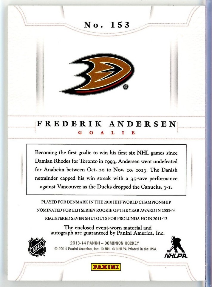 2013-14 Dominion #153 Frederik Andersen RC PATCH AUTO /199 - Anaheim ...