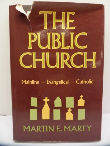 THE PUBLIC CHURCH By Martin E. Marty - Hardcover **Mint Condition ...