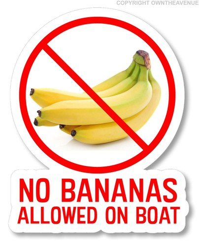 No Bananas Allowed On Boat Sticker Decal Funny Fishing Sailing Tuna Car ...