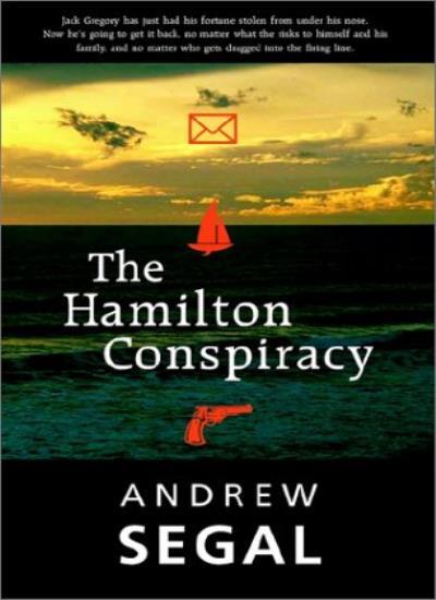 The Hamilton Conspiracy By Andrew Segal 9780957985841 | eBay