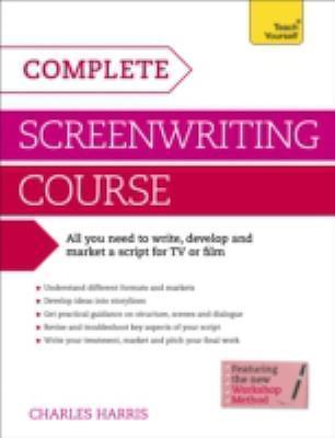 Complete Screenwriting Course by Charles Harris (2010, Uk-B Format ...