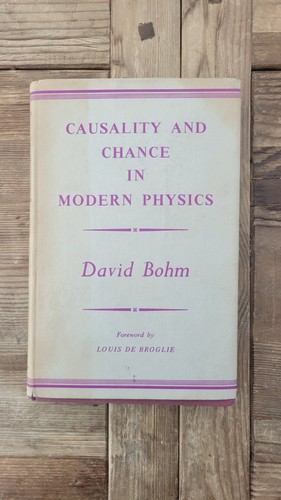 David Bohm, Causality and Chance in Modern Physics (1957) HB, Inscribed ...