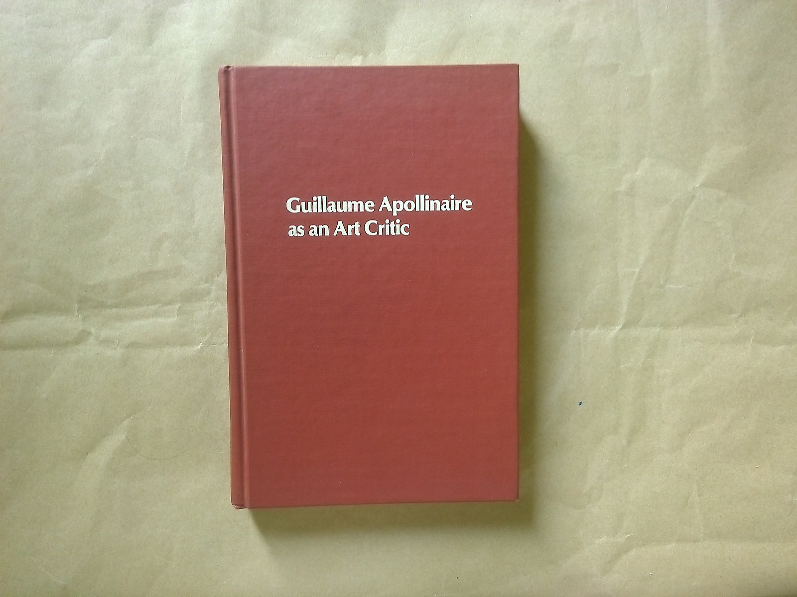 Buckley - Guillaume Apollinaire as an art critic - Umi Research - Prima ...