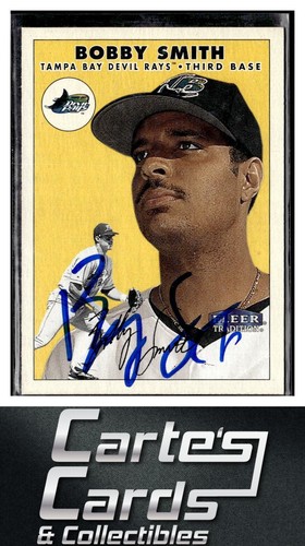 Bobby Smith 2000 Fleer Tradition #87 Devil Rays TTM/IP Signed ...