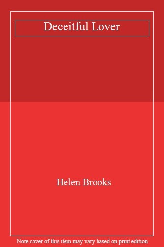 Deceitful Lover By Helen Brooks. 9780263774740 | eBay