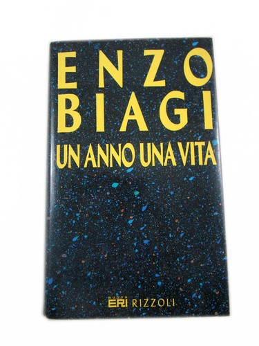 V3080 ENZO BIAGI UN ANNO DI VITA - NUOVA ERI RIZZOLI EDITORE 1992 PRIMA ...