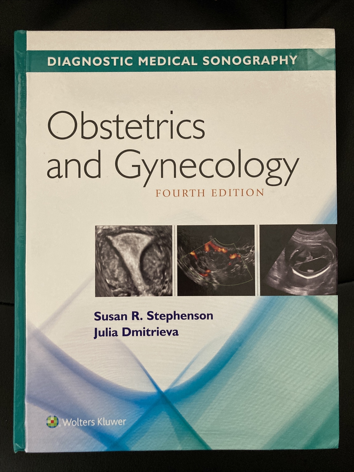 Diagnostic Medical Sonography Ser.: Obstetrics and Gynecology by Julia Dmitrieva and Susan ...