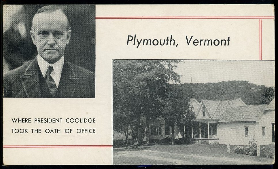 Plymouth, Vermont Where President Coolidge took the Oath of Office ...