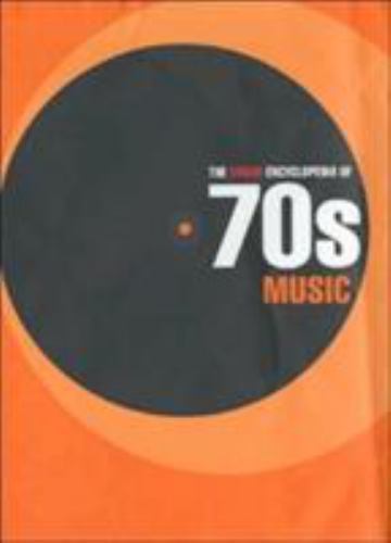 The Virgin Encyclopedia of 70s Music (Hardcover, Revised edition) for ...