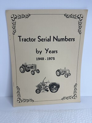 Tractor Serial Numbers by years 1940-1975 detailed Year Made ...