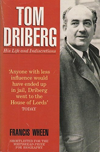 Tom Driberg: His Life And Indiscretions by Wheen, Francis Paperback ...