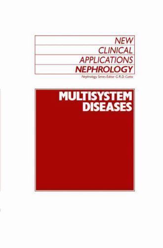 New Clinical Applications: Nephrology Ser.: Multisystem Diseases by ...