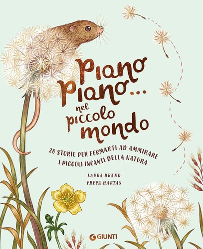 Libri Brand Laura - Piano Piano... Nel Piccolo Mondo. 20 Storie Per ...