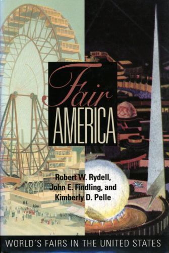 Fair America : World's Fairs in the United States by Kimberly Pelle ...