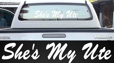Ute 4x4 window sticker She's My Ute decal 500mm | eBay Australia