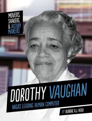Dorothy Vaughan: Nasa's Leading Human Computer by Deirdre R. Head ...