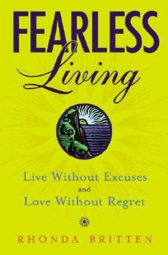 Fearless Living: Live without Excuses and Love without Regret - VERY ...