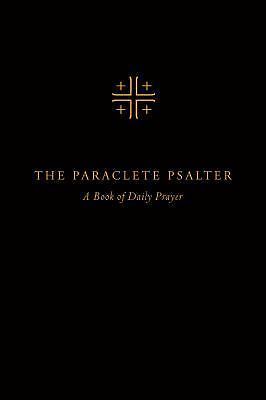 Paraclete Psalter : A Four-Week Cycle for Daily Prayer by Community of ...