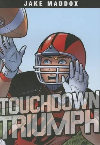 Jake Maddox Touchdown Triumph (Paperback) Jake Maddox Boys Sports ...