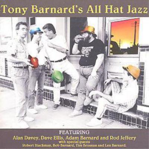 Tony Barnard Tony Barnard's All Hat Jazz (CD) Album (UK IMPORT ...