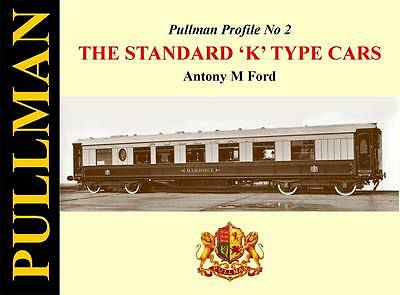 Pullman Profile: The Standard 'K' Type Cars: No. 2 by Antony M. Ford ...