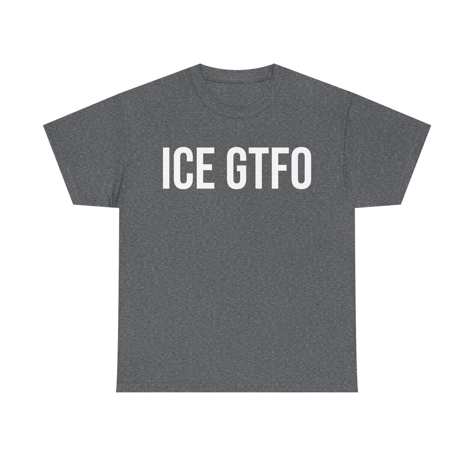 ICE GTFO Shirt Protest ICE Out Tshirt Clothing | eBay