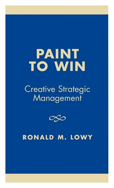 Paint to Win von Ronald M. Lowy (2004, Gebundene Ausgabe) online kaufen ...