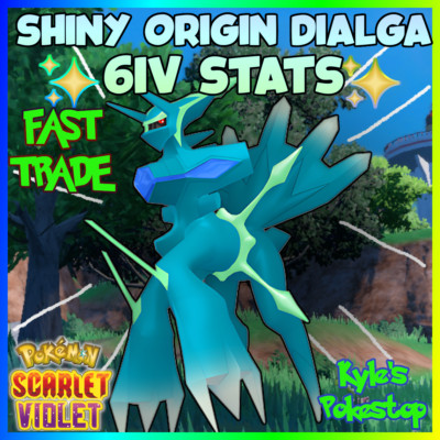 6IV SHINY ORIGIN DIALGA POKEMON SCARLET & VIOLET EV'D 🚀 FAST TRADE 🚀 | eBay