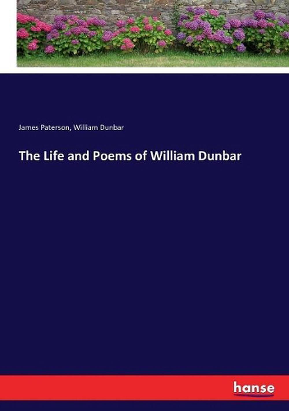 The Life and Poems of William Dunbar by James Paterson (English ...