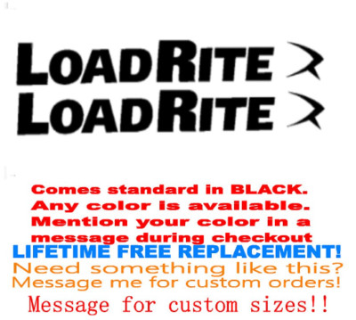 4x28 LOAD RITE LOADRITE TRAILER DECAL DECALS 30 COLOR CHOICES | eBay