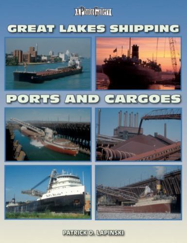 Great Lakes Shipping Ports and Cargoes by Patrick Lapinski (2009, Trade ...
