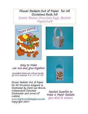 Flower Baskets Out of Paper for All Occasions Book 10: Easter Chocolate ...