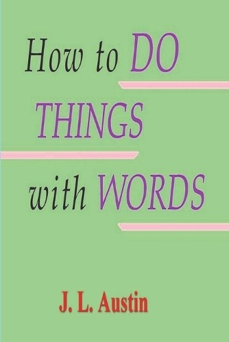 J L Austin How to Do Things with Words (Paperback) (UK IMPORT ...