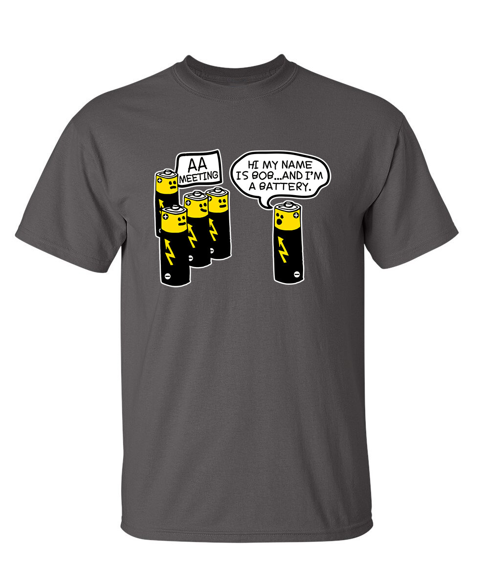 AA Battery Meeting Sarcastic Humor Graphic Novelty Funny T Shirt | eBay