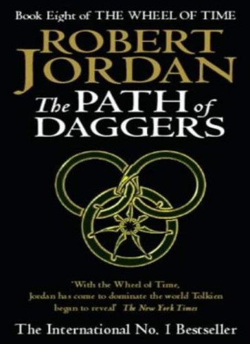 The Path Of Daggers: Book 8 of the Wheel of Time: 8/12-Robert Jordan ...