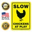 Chicken Crossing Sign, Slow Chickens at Play Sign, Chicken Coop Sign ...