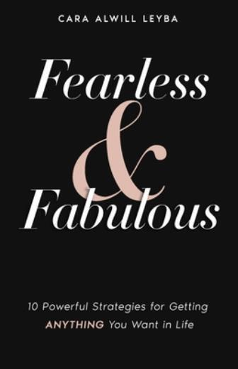 Fearless+and+Fabulous+%3A+10+Powerful+Strategies+for+Getting+Anything ...