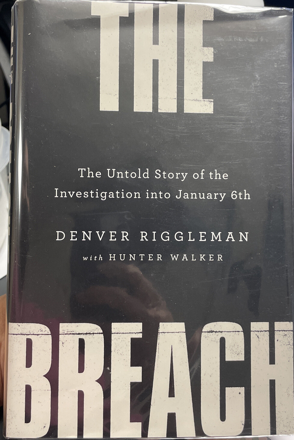 The+Breach+%3A+The+Untold+Story+of+the+Investigation+into+January+6th ...