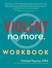 Violent No More Workbook by Paymar, Michael 9781630267612 -Paperback | eBay