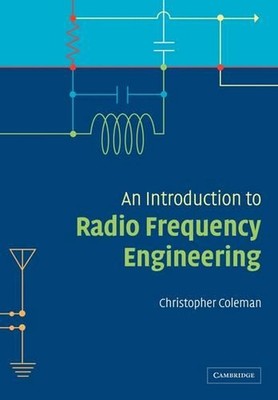 An Introduction to Radio Frequency Engineering by Christopher Coleman ...