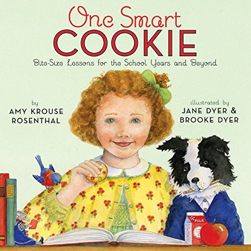 ONE SMART COOKIE: BITE-SIZE LESSONS FOR THE SCHOOL YEARS By Amy Krouse ...