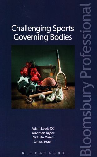 Challenging Sports Governing Bodies by Adam Lewis QC, James Segan, Nick ...